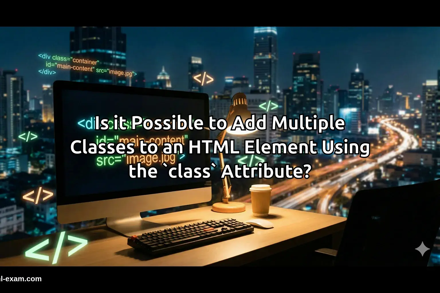 Is it Possible to Add Multiple Classes to an HTML Element Using the ...