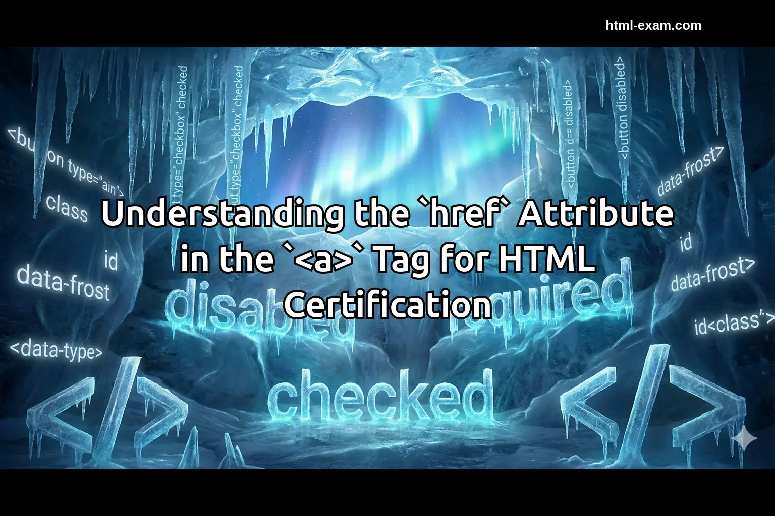 Understanding the `href` Attribute in the ` ` Tag for HTML Certification